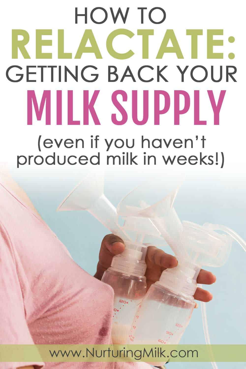 Relactation: How To Bring Back Your Milk Supply - Nurturing Milk